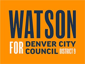 Darrell Watson for Denver City Council District 9